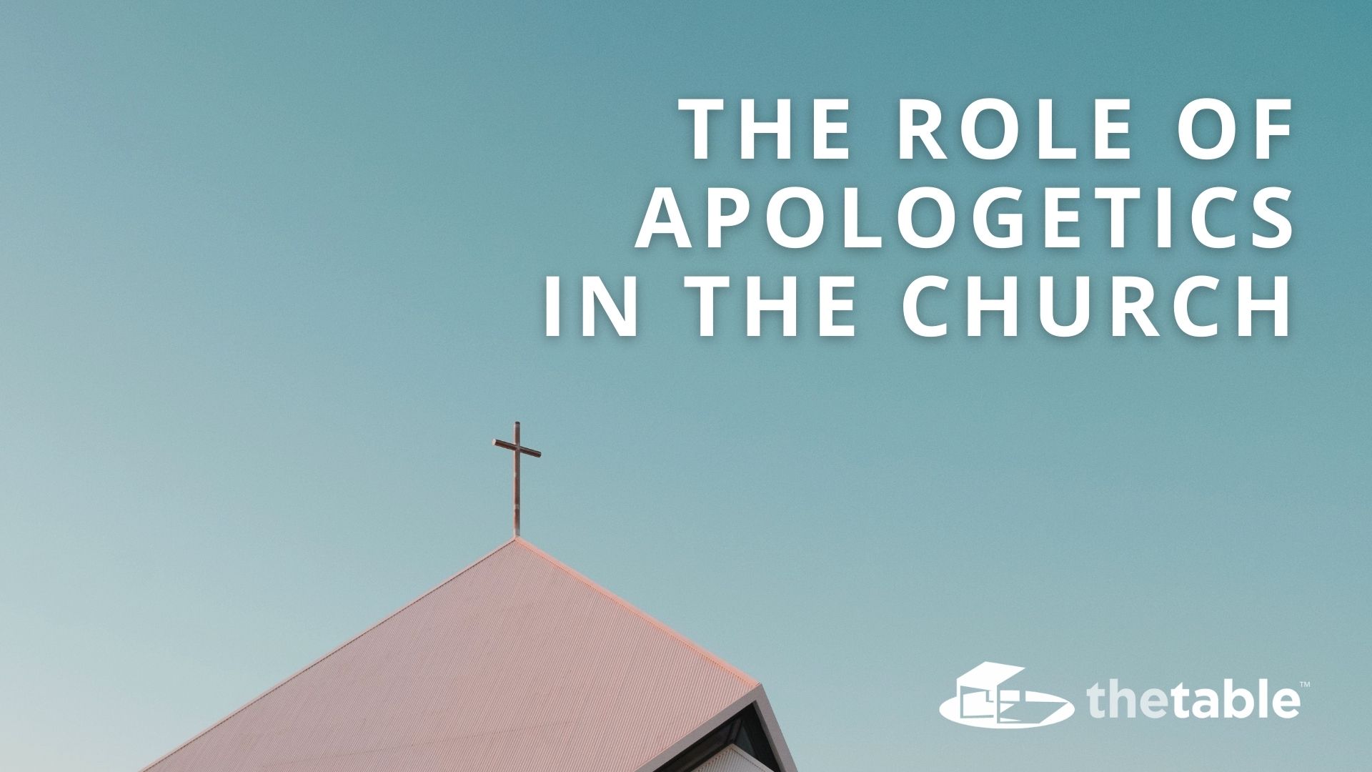 The Role of Apologetics in the Church - The Hendricks Center