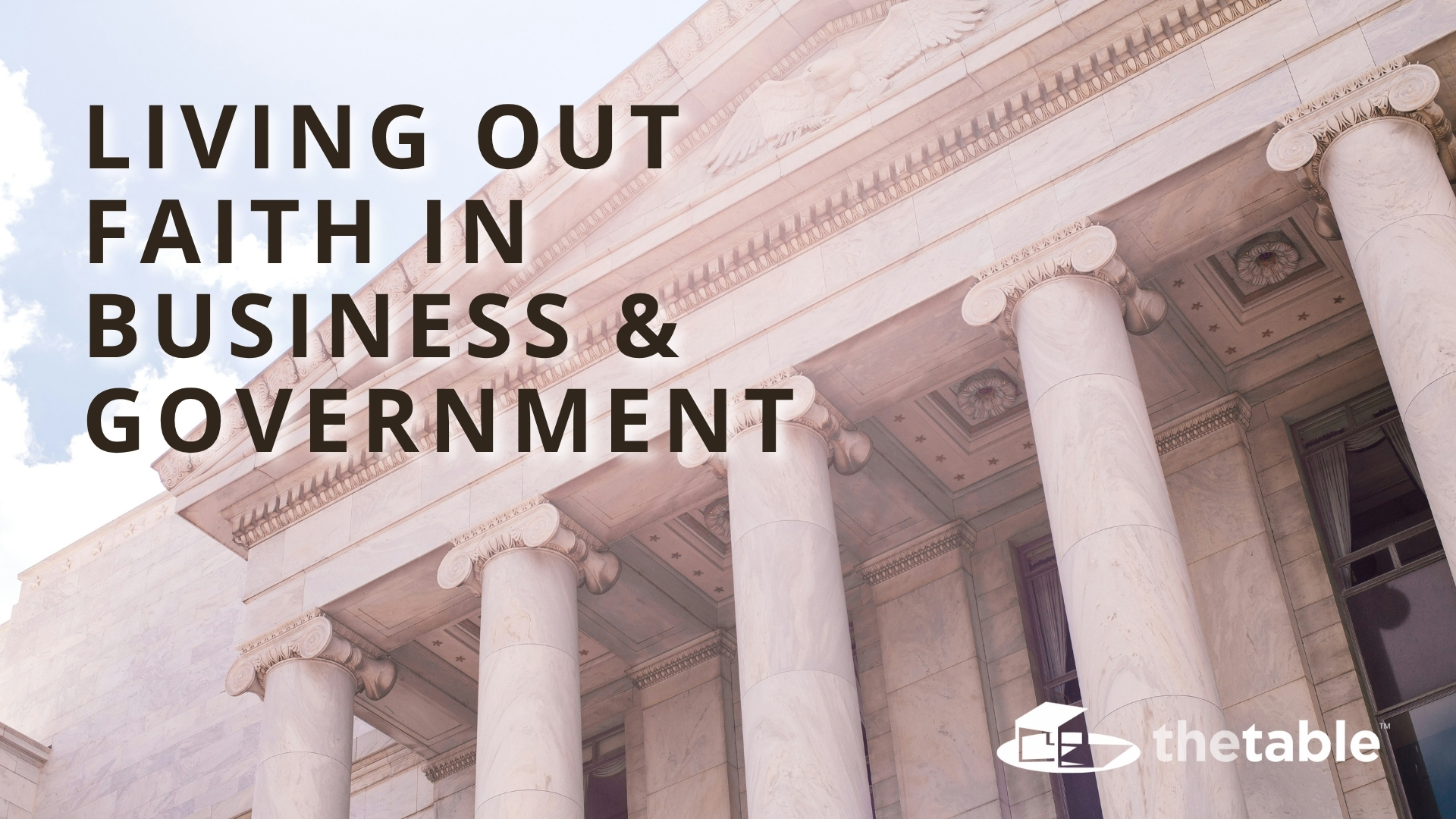 Living out Faith in Business and Government: Classic - The Hendricks Center